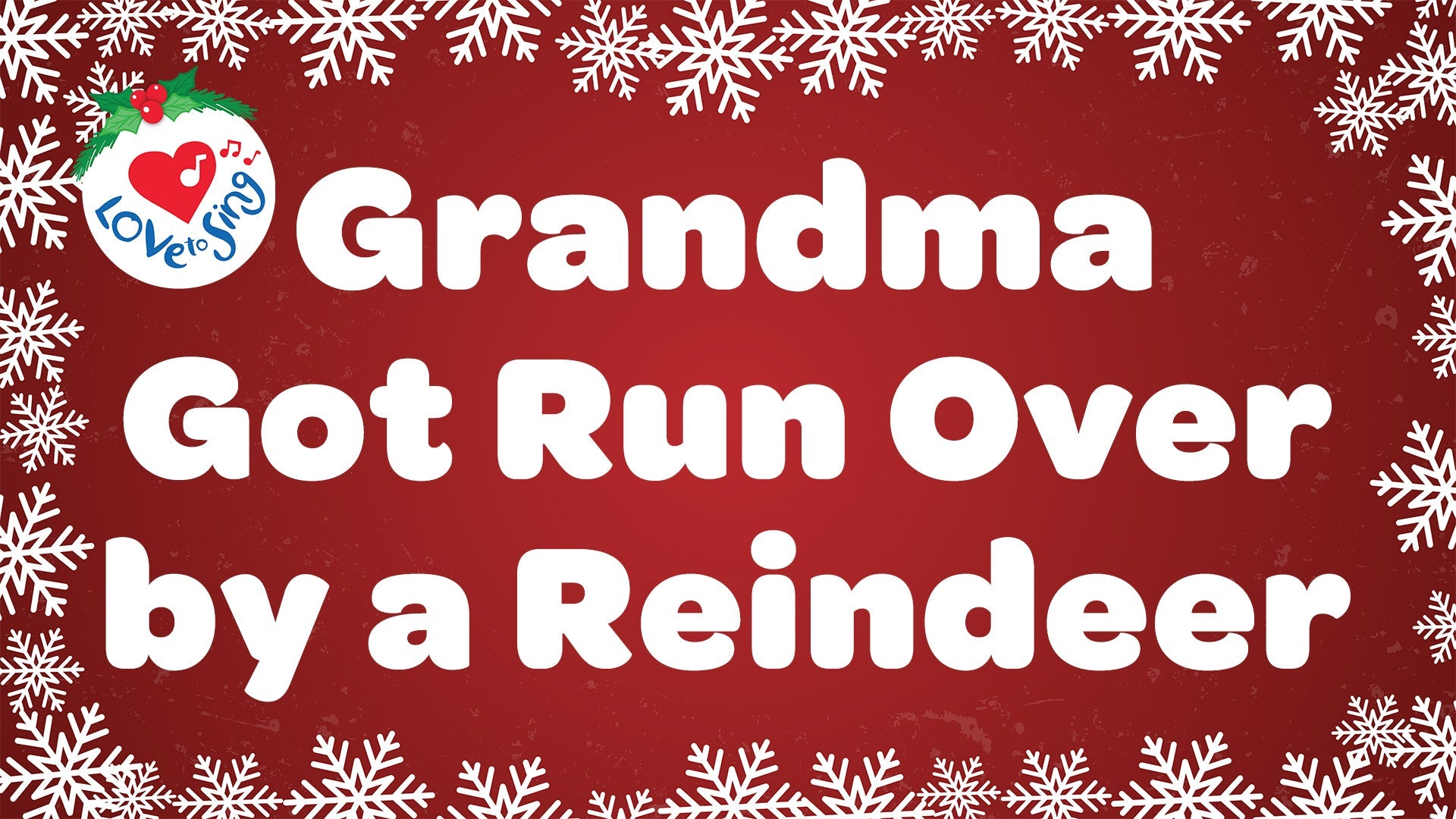 Grandma Got Run Over by a Reindeer Lyrics | Love to Sing