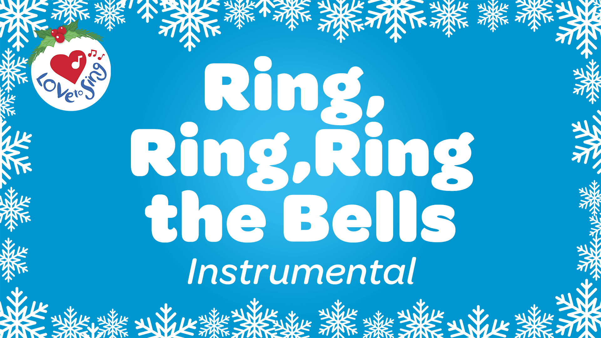 Ring Ring Ring the Bells Instrumental with Lyrics | Love to Sing